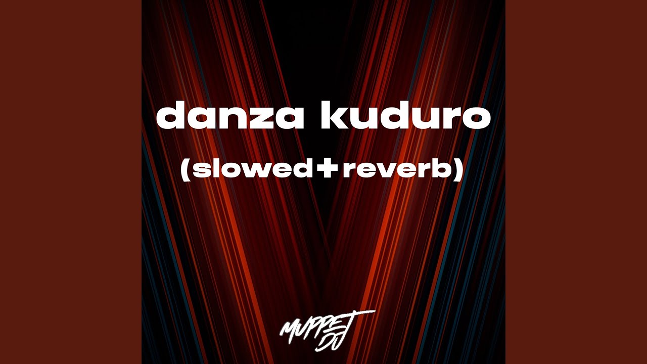 danza kuduro (slowed + reverb) - YouTube Music