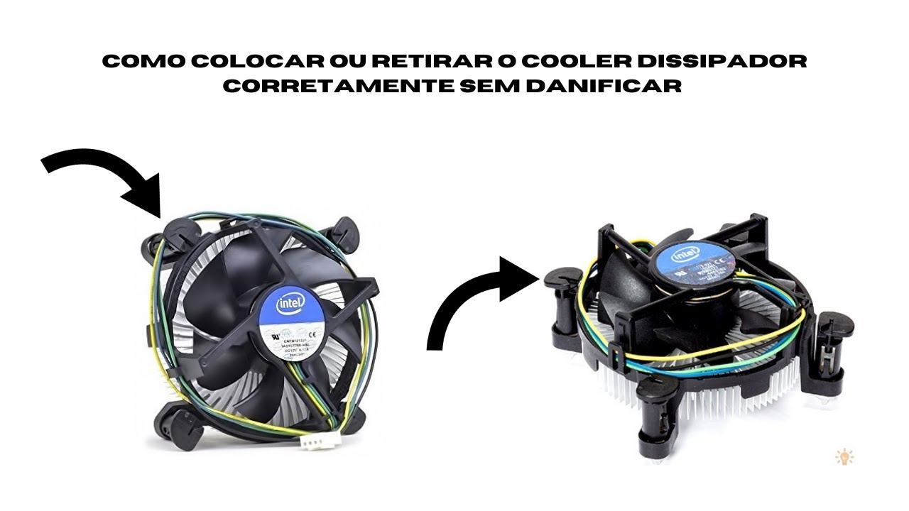 COMO COLOCAR OU RETIRAR O COOLER DISSIPADOR CORRETAMENTE SEM DANIFICAR ...