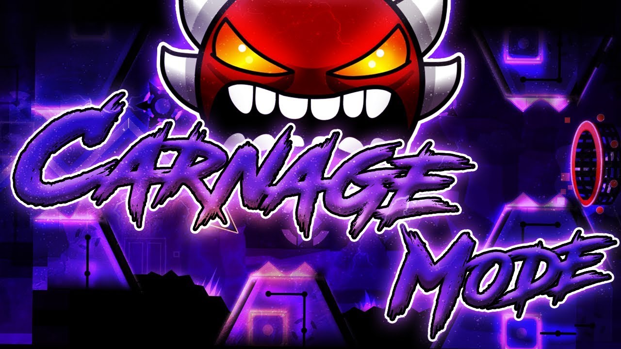 Carnage Mode (EXTREME DEMON) By: Findexi and More //Geometry Dash ...