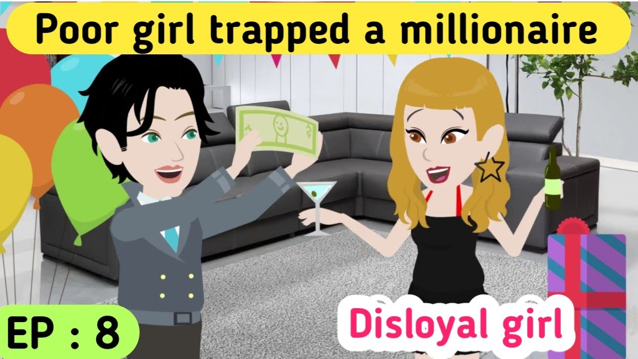 Disloyal girl part 8 | English story | English animation | Learn ...