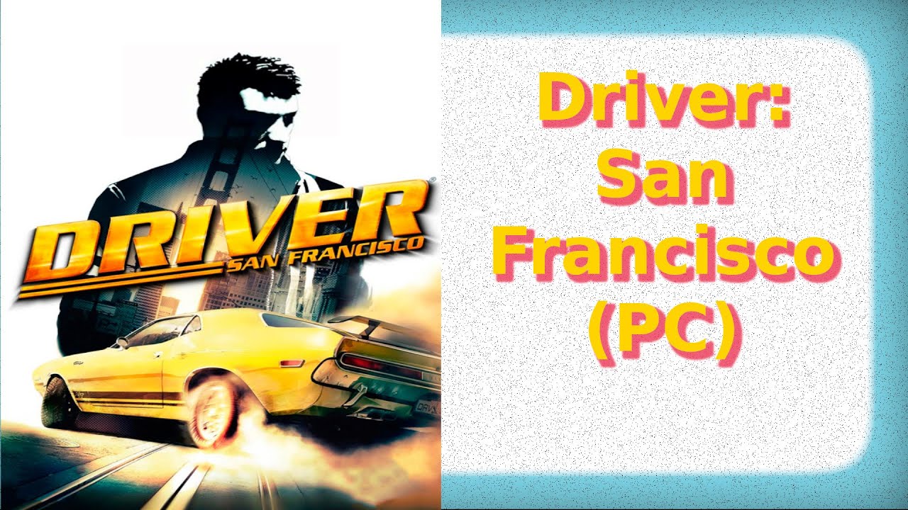 Driver: San Francisco PC Full Gameplay - YouTube