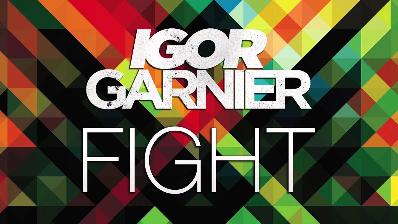 Igor Garnier - FIGHT - YouTube