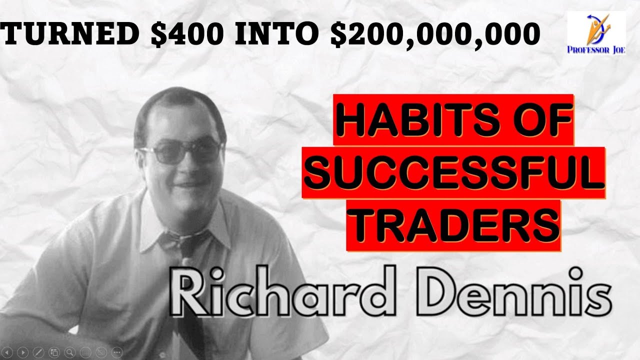 HABITS OF SUCCESSFUL TRADERS | RICHARD DENNIS | TURTLE TRADING STRATEGY ...