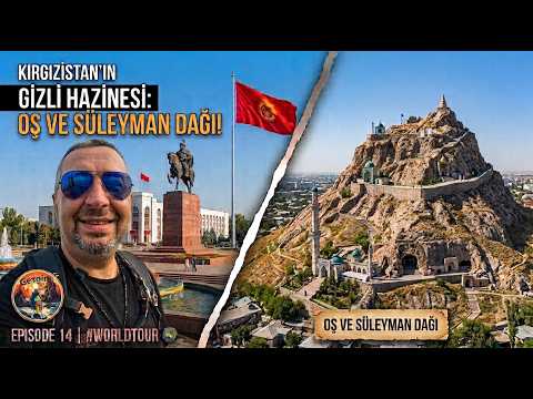 Kırgızistan'ın Gizli Hazinesi — Oş ve Süleyman Dağı