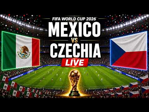 🔴 Mexico vs Czechia LIVE | FIFA World Cup 2026 Group A Match Today EA Sports FC 26