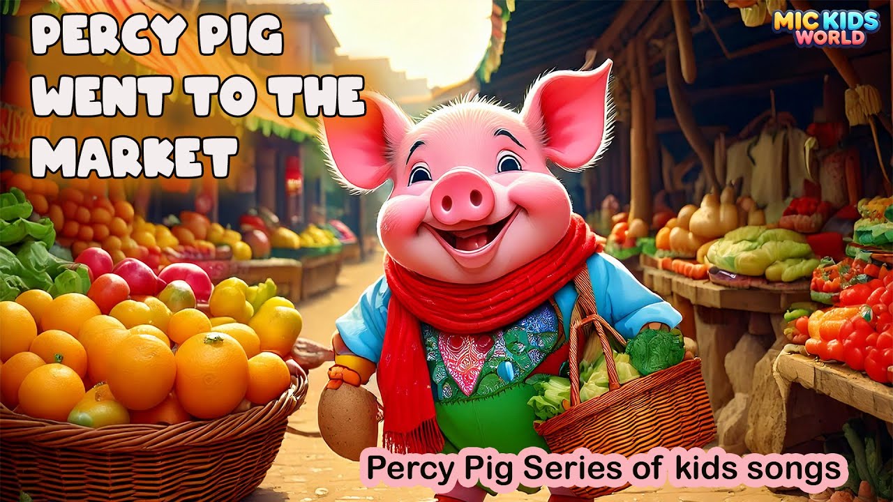 Percy Pig Went to the Market | Fun Kids Songs | Percy Pig Series ...