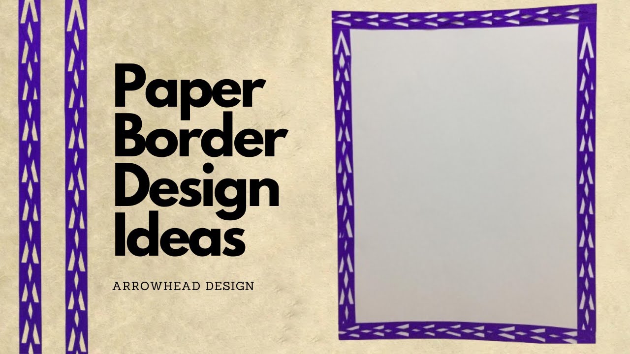Paper Border Design Ideas | Arrowhead | DIY Border Design & Front Page ...