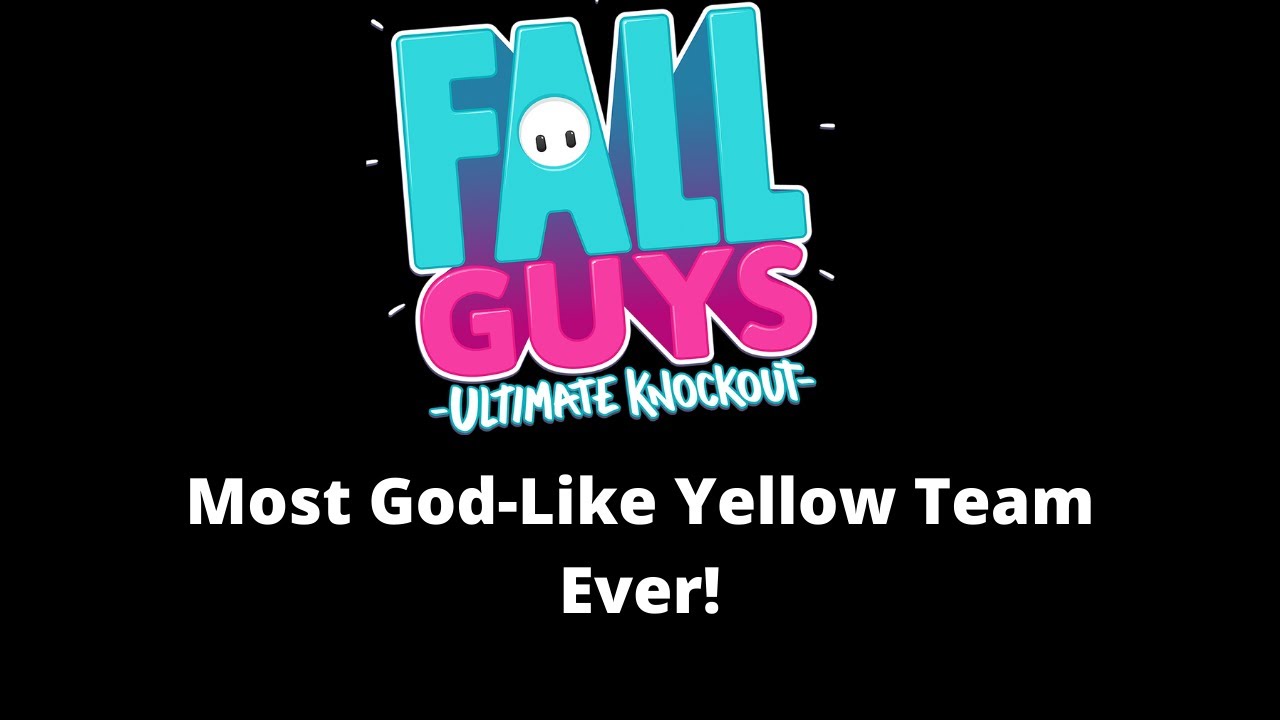 Fall Guys: The Most God-like Yellow Team Ever - YouTube