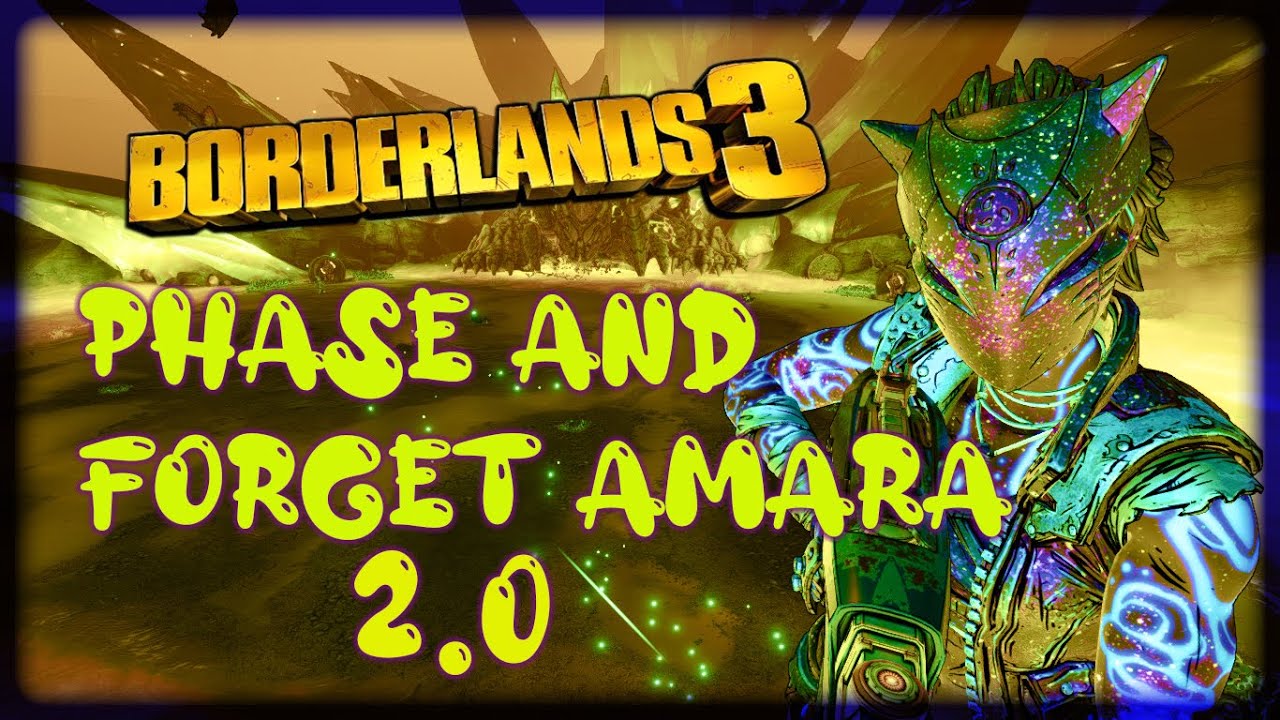 Borderlands 3 Best Amara build ! Phase and forget 2.0 - YouTube