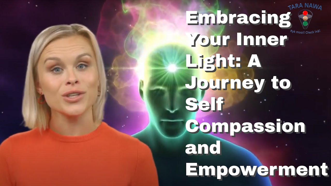 Embracing Your Inner Light: A Journey to Self Compassion and ...