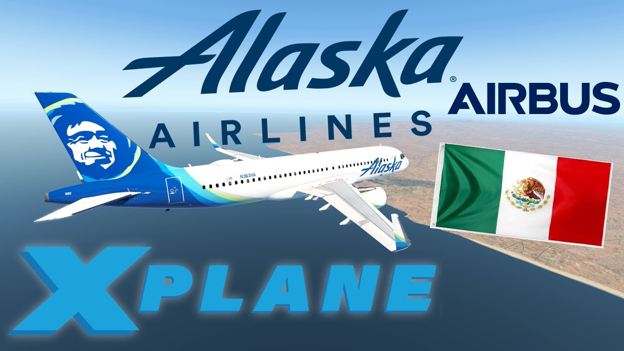 [X-PLANE] ALASKA AIRLINES | SAN FRANCISCO - LOS CABOS | FLIGHT FACTOR ...