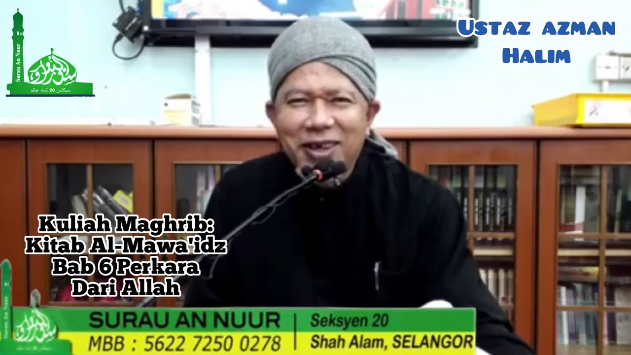 Kuliah Maghrib | Ustaz Azman Halim | Kitab Al-Mawa'idz Bab 6 Perkara ...