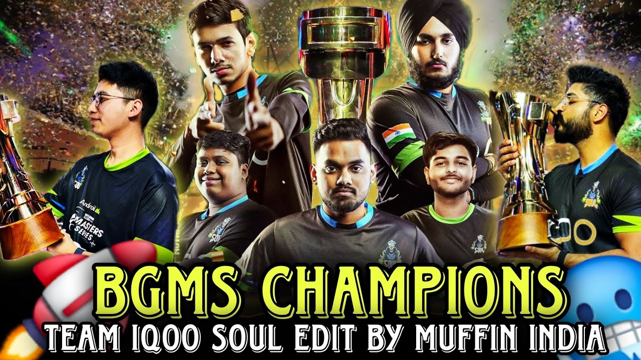 BGMS CHAMPIONS - TEAM IQOO SOUL EDIT | TEAM IQOO SOUL BGMS DOMINATION ...