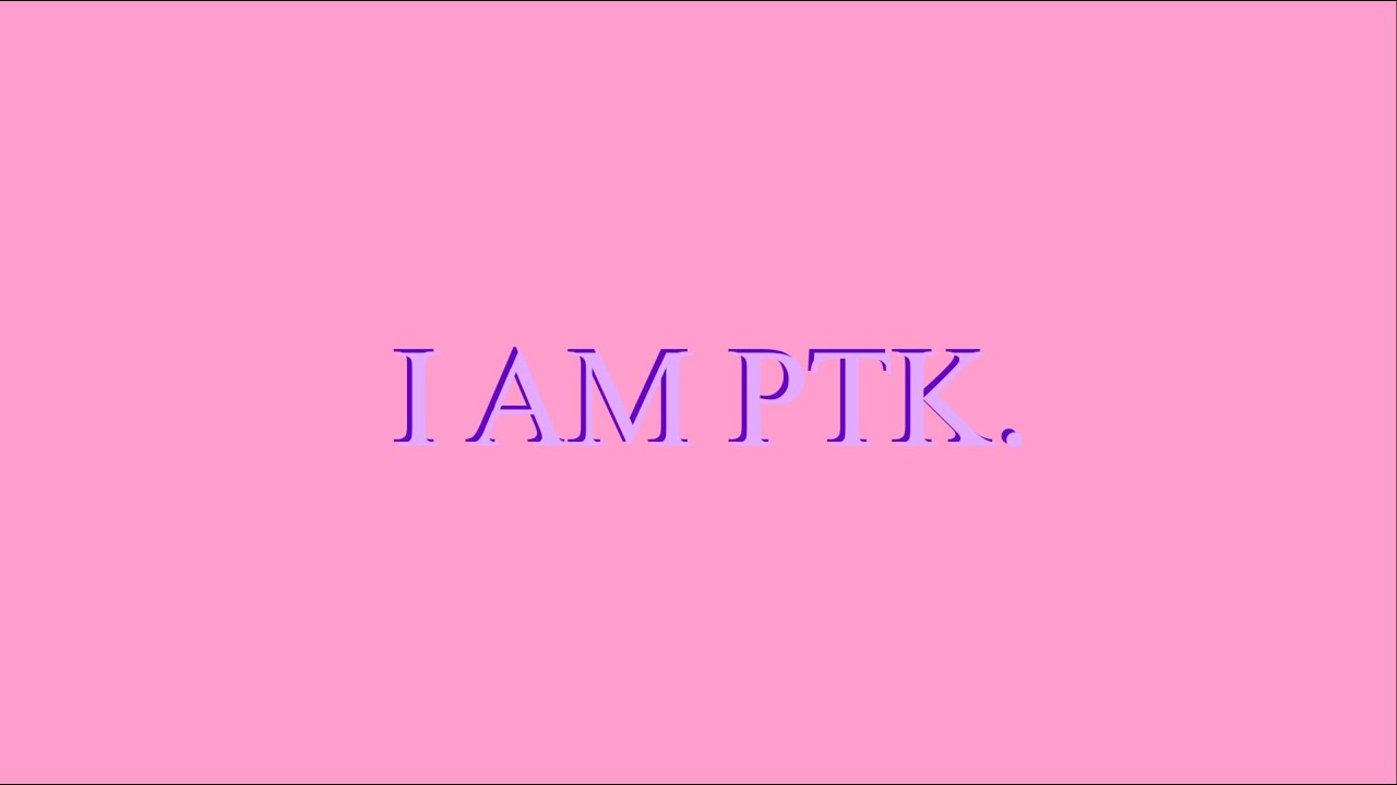 I AM PTK. - YouTube
