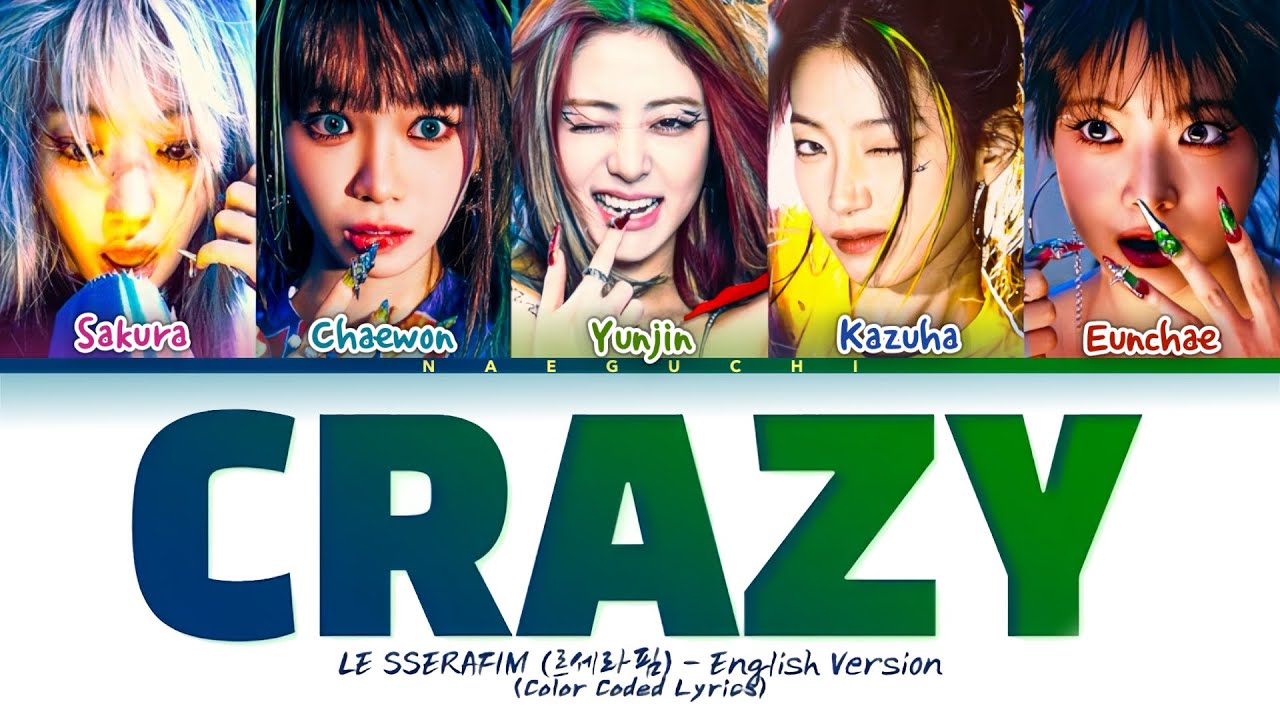 Le sserafim (르세라핌) ’CRAZY’ (English ver) color coded lyrics - YouTube