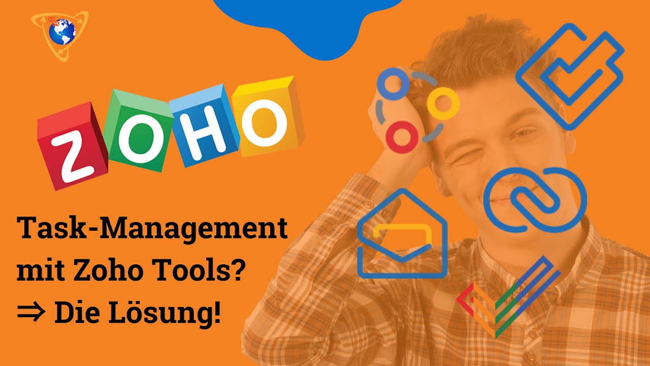 Mit diesen Zoho Tools hast Du Dein Task Management jederzeit im Griff ...