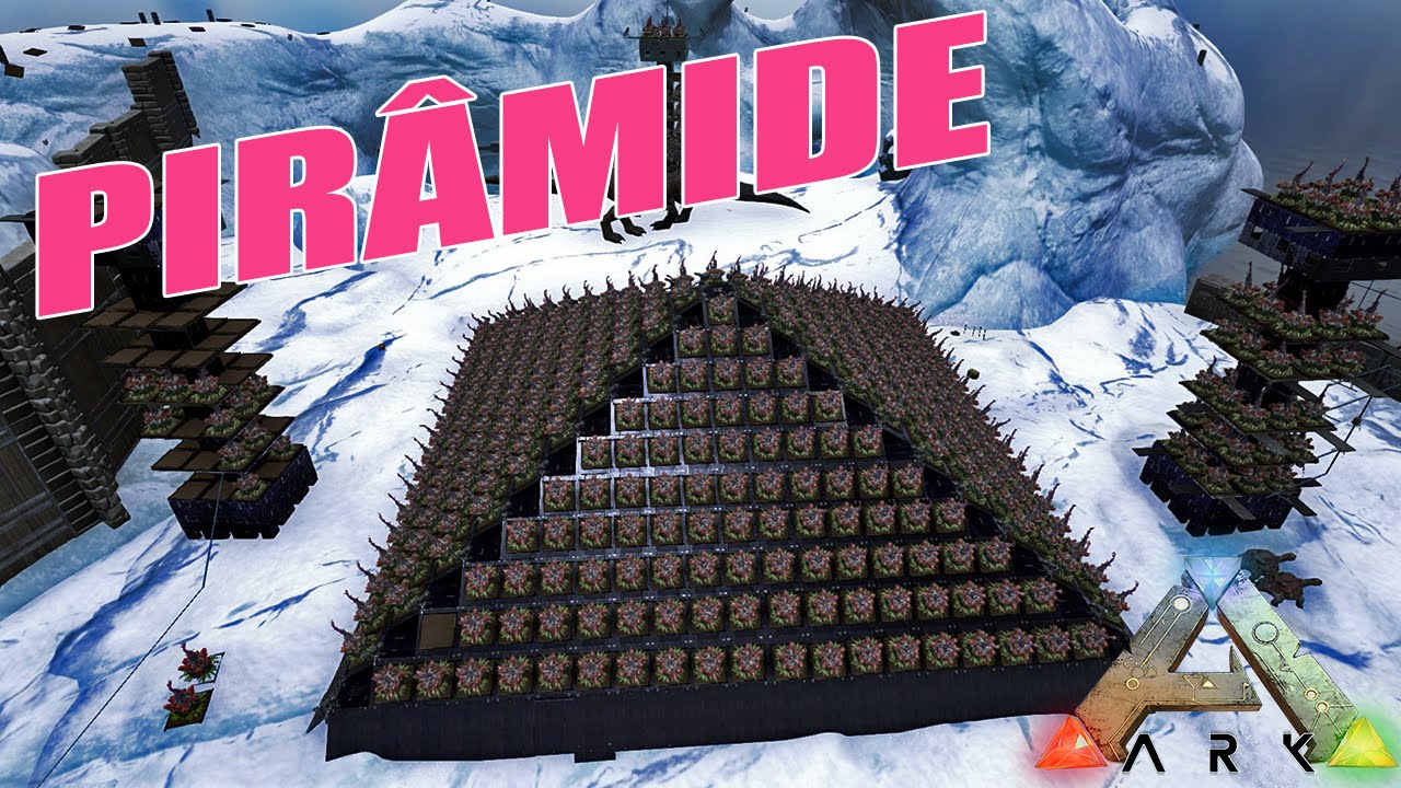 ARK: Survival Evolved - PIRÂMIDE FOI CONCLUÍDA - SERVIDOR OFICIAL 502 ...