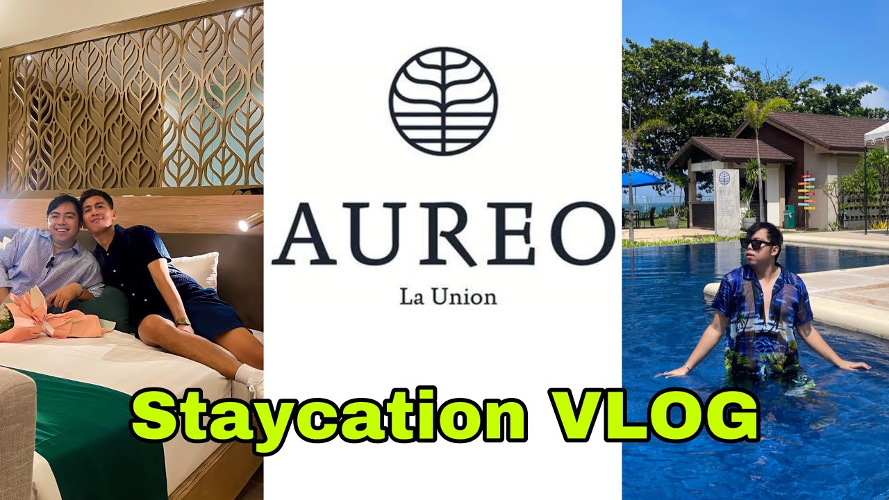 AUREO RESORT LA UNION | STAYCATION VLOG - YouTube