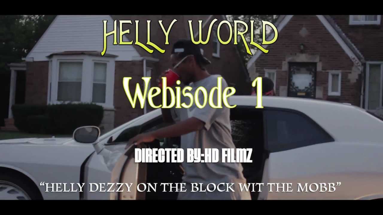 Helly's World webisode 1- Helly Deezy On The Block - YouTube