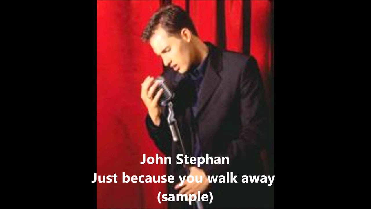 just because you walk away - John Stephan - YouTube