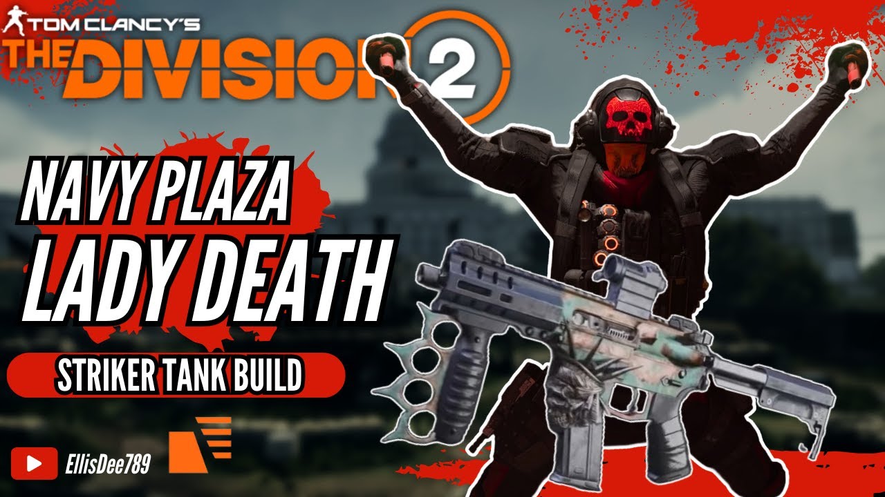 Navy Plaza LADY DEATH STRIKER TANK BUILD - The Division 2 - YouTube