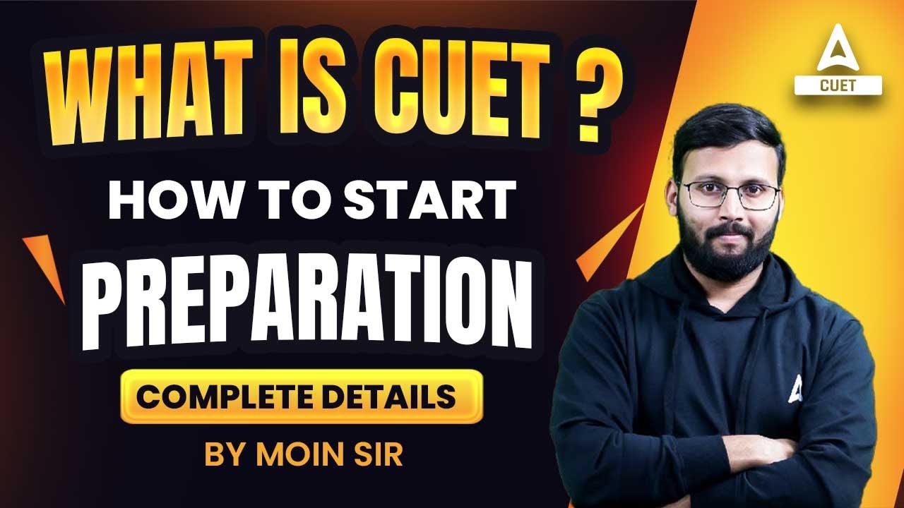 What Is CUET ? | How to Start Preparation | Complete Details By Moin ...