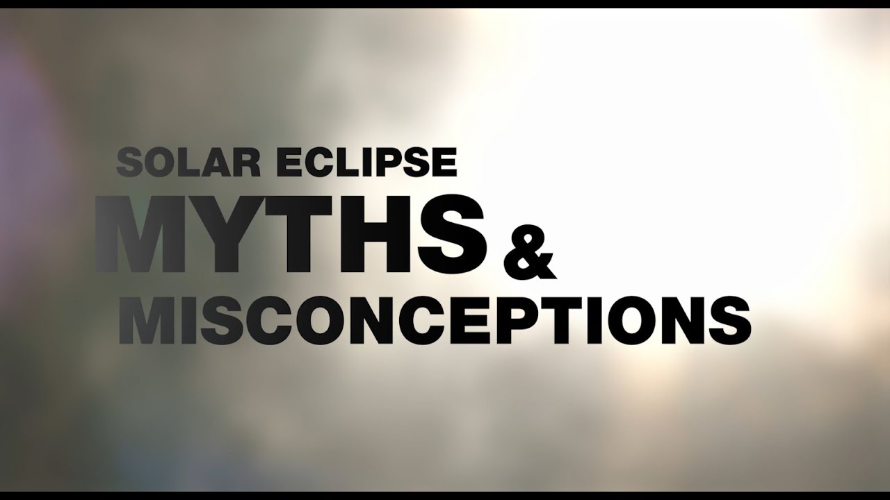 Eclipse myths and misconceptions - YouTube