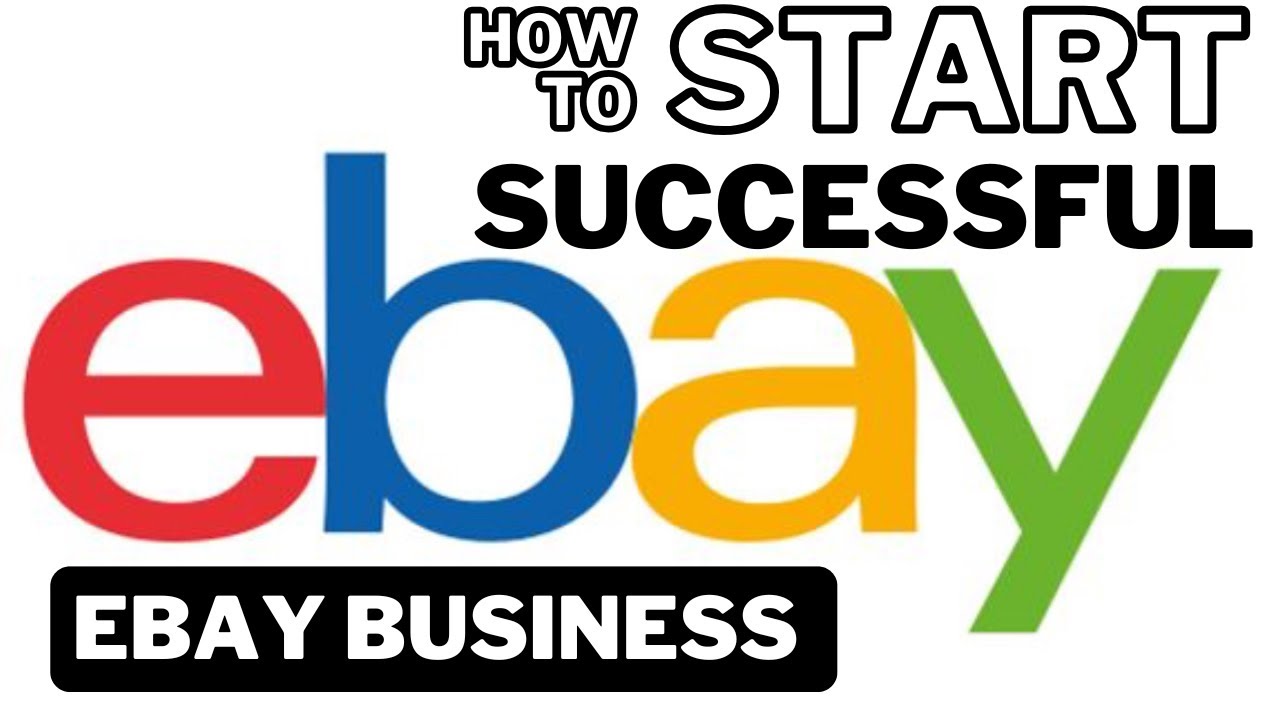 How to Start a Successful eBay Online Business. - YouTube