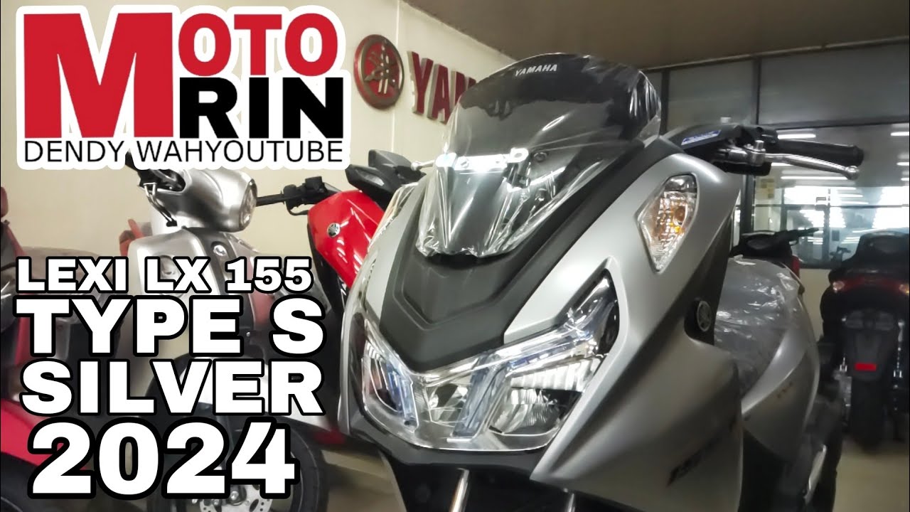 OBAT GANTENG || YAMAHA LEXI LX TYPE "S" WARNA SILVER 2024 ‼️ - YouTube