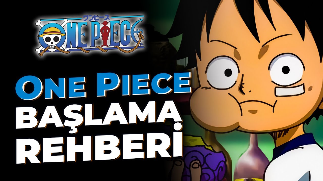 ONE PIECE ASLINDA 26 BÖLÜM... | BAŞLAMA REHBERİ - YouTube