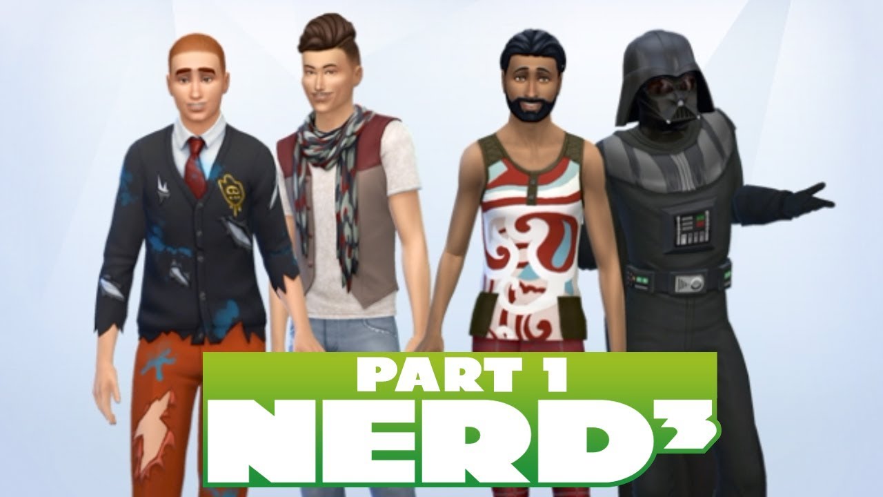 Nerd³ Lives in The Sims 4 - 1 - Three Men and a Sith - YouTube