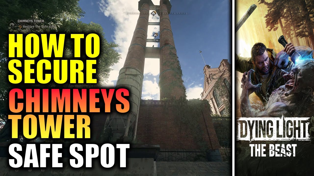 Chimneys Tower - How to Unlock (Restore) the Safe Spot | Dying Light ...