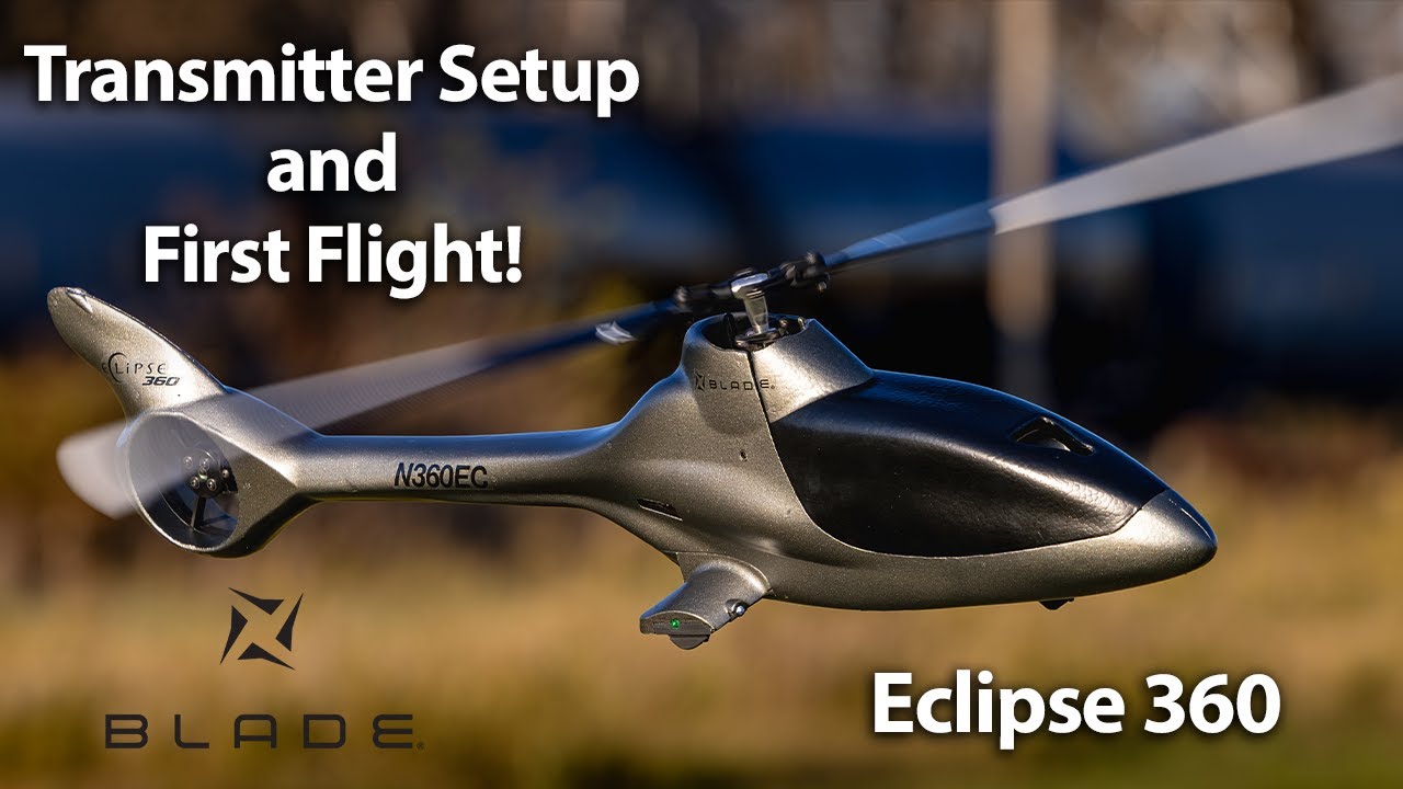 Blade Eclipse 360 | Unboxing, Transmitter Setup, and Maiden Flight - YouTube