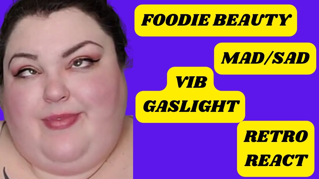 FOODIE BEAUTY MAD SAD VIB GASLIGHT RETRO REACT - YouTube