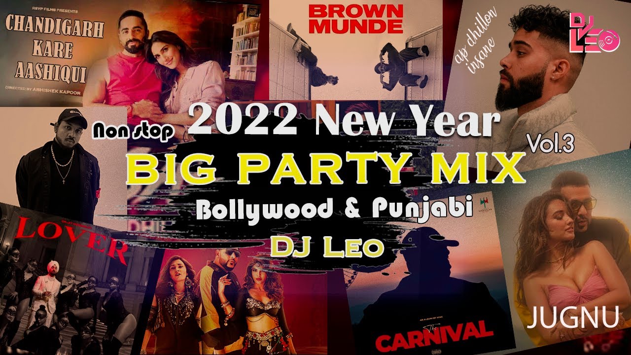 2022 BIG PARTY MIX - Vol 3 | DJ Leo | NEW YEAR 2022 | DJ punjabi ...