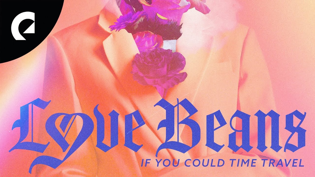 Love Beans - Love to Be around You - YouTube