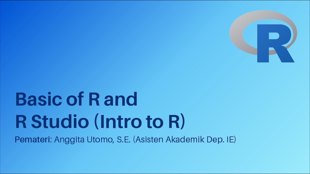 Training R #1 – Basic of R and R Studio (Intro to R) – 12 November 2021 ...