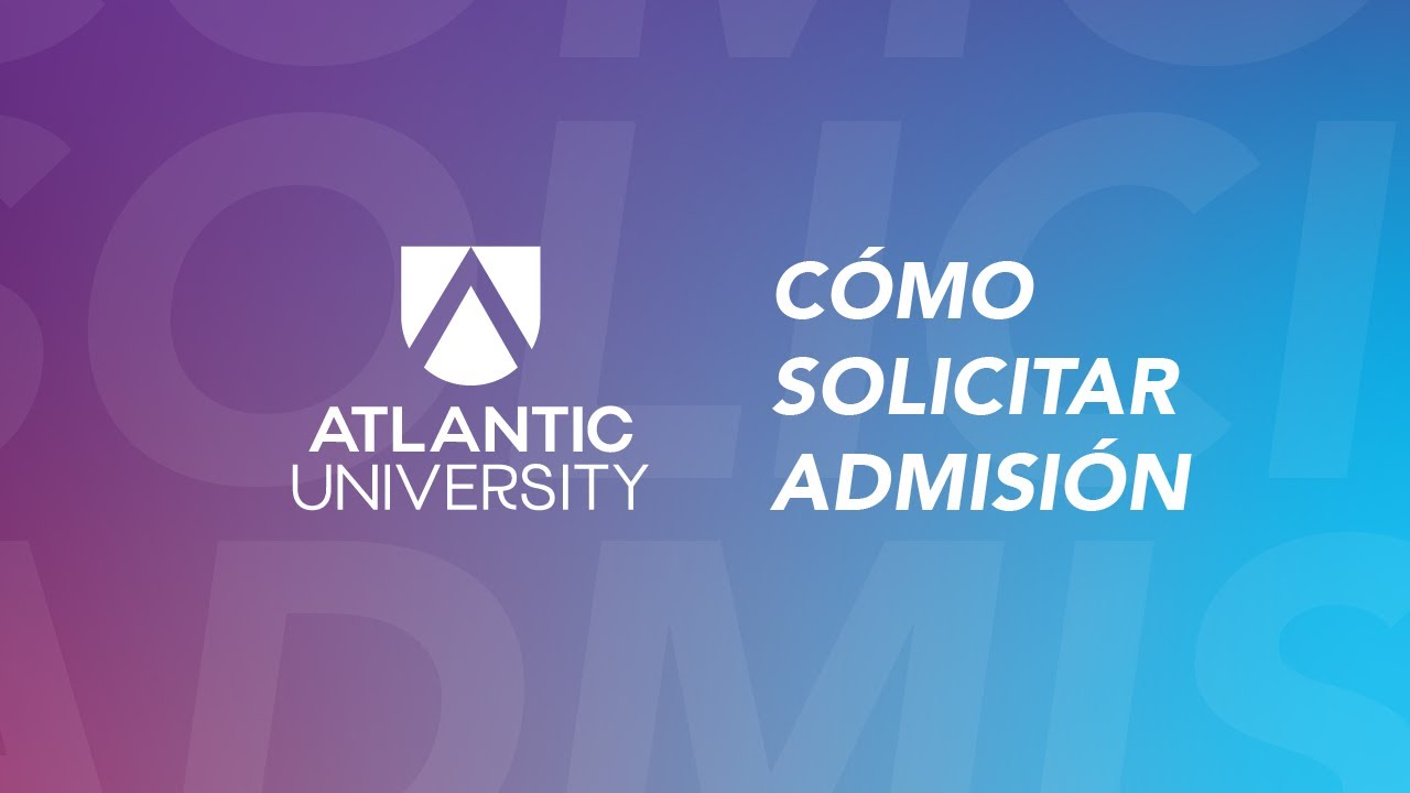 Cómo solicitar admisión en Atlantic University - YouTube