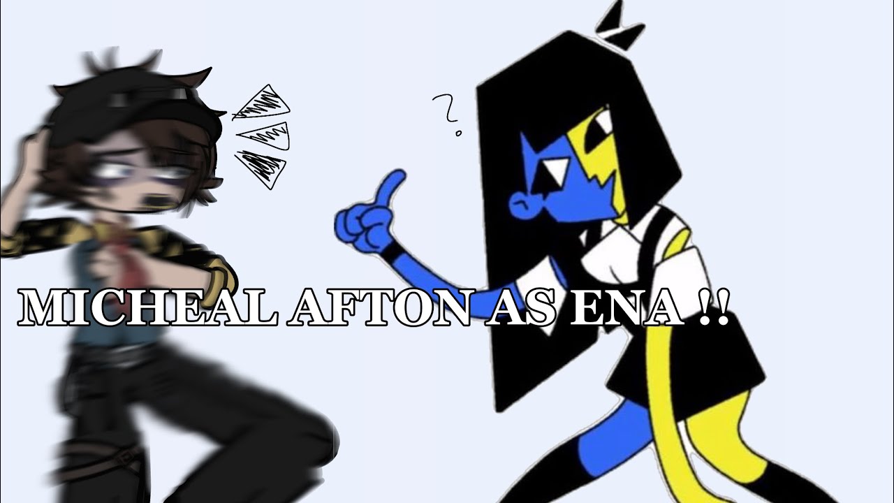 MICHEAL AFTON AS ENA !! // FNAF // GL2 - YouTube