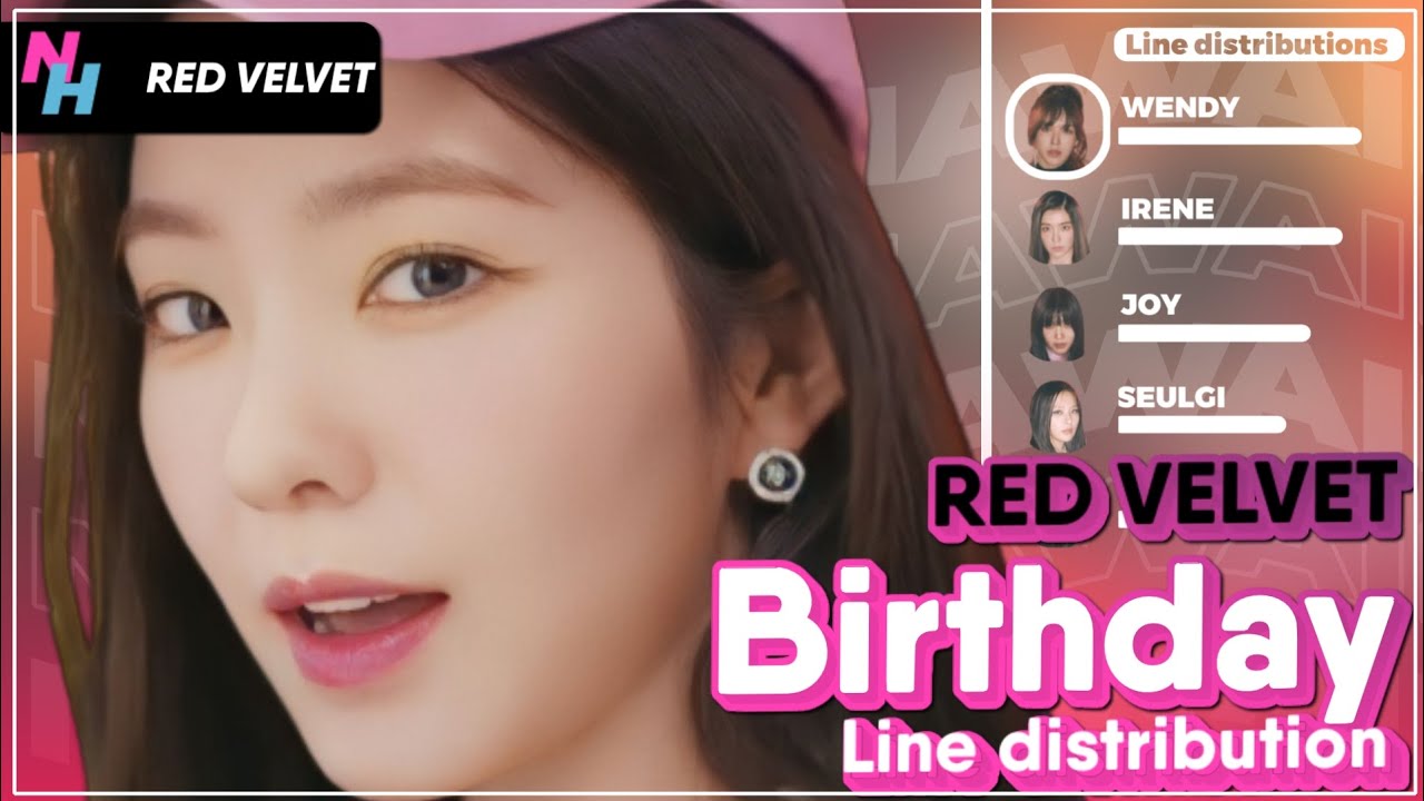 Red Velvet - 'Birthday' (Line Distribution Color Coded) @Nawaii_k - YouTube