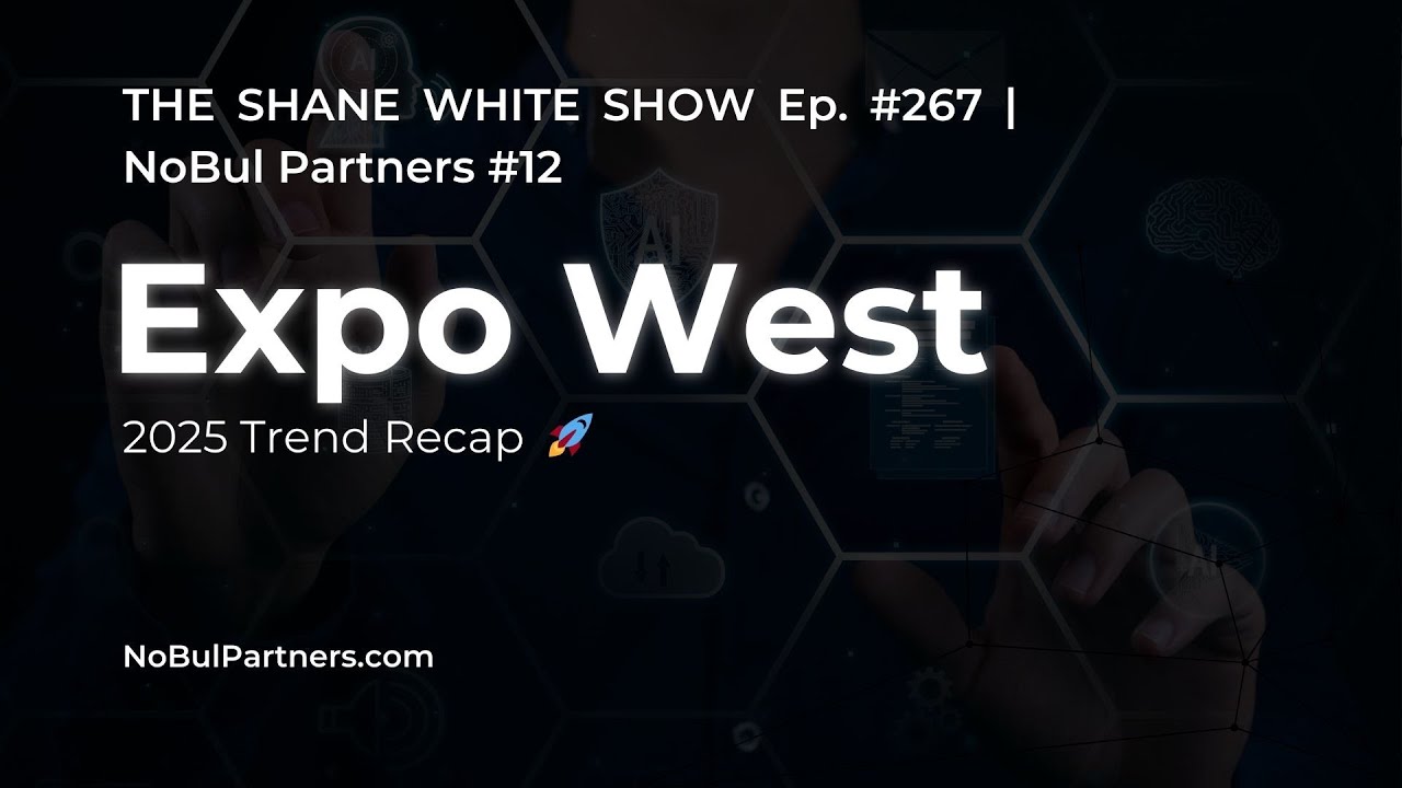 KEY EXPO WEST 2025 TRENDS REVEALED | Ep. #267 - Expo West 2025 Recap ...