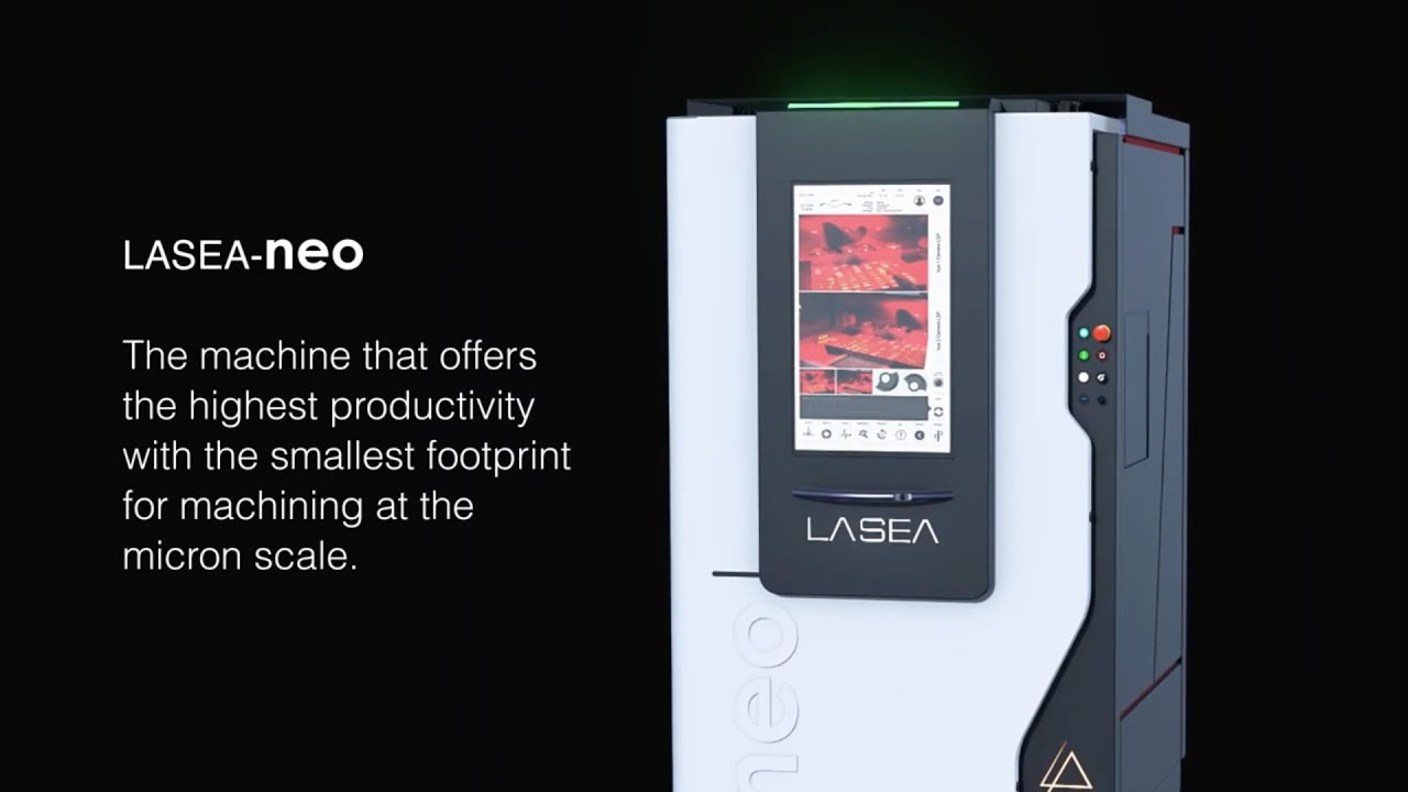 LASEA | LASEA neo, the very high precision laser micro-machining tool ...