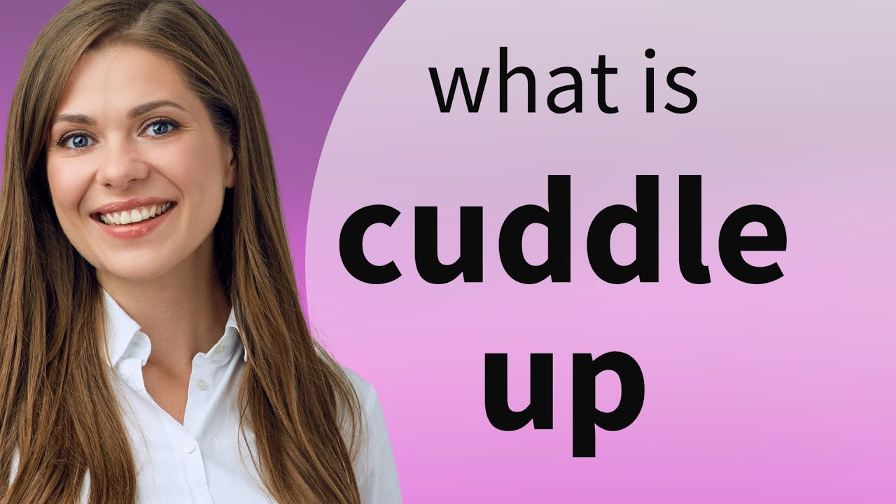 Snuggle Up with English: Understanding "Cuddle Up" - YouTube