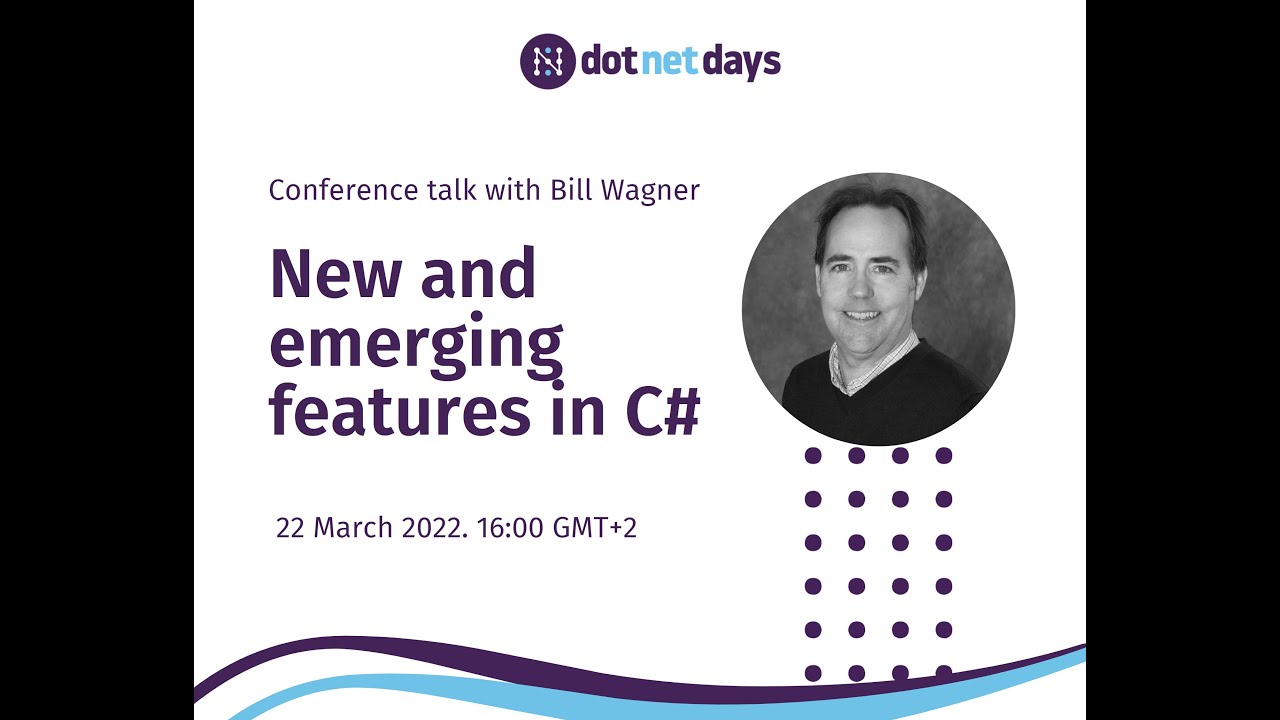New and emerging features in C# with Bill Wagner - YouTube