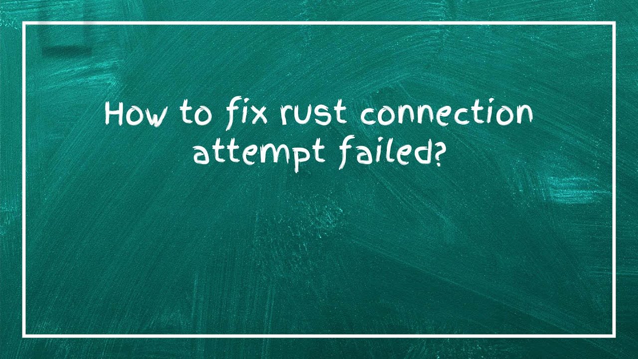 How to fix rust connection attempt failed? - YouTube
