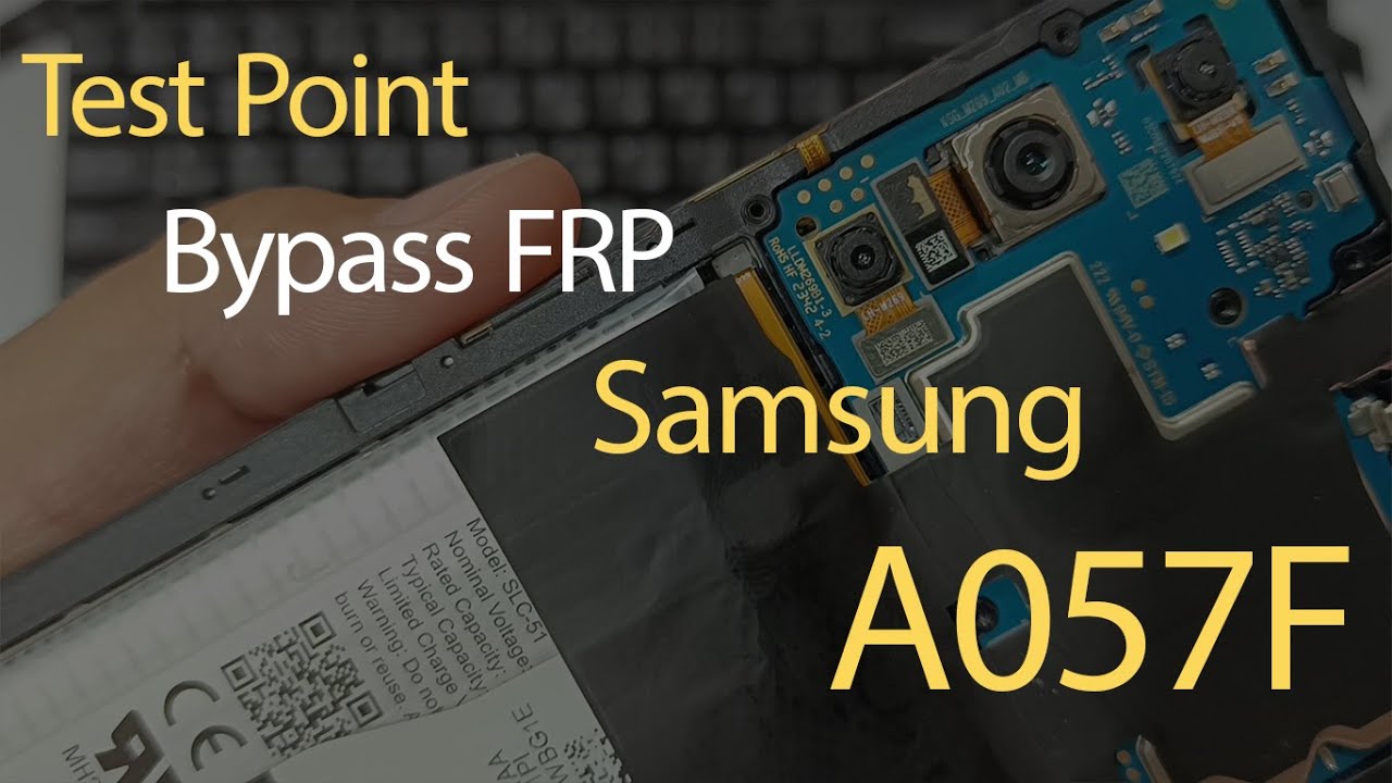 Test Point A05S A057F and Bypass FRP All version - تست پوینت و حذف قفل ...