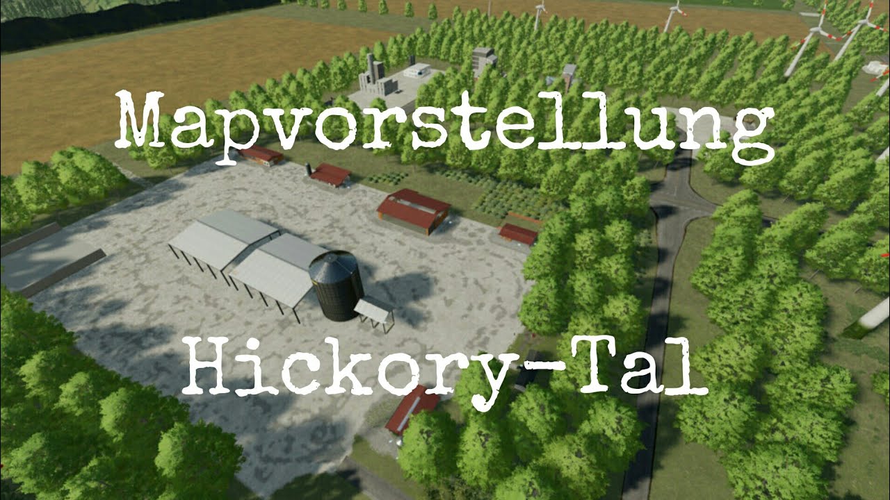 LS22 Maps (Ps4) Hickory-Tal Mapvorstellung (Ps4,Ps5,Xbs,Xb1,Pc/Mac) - YouTube