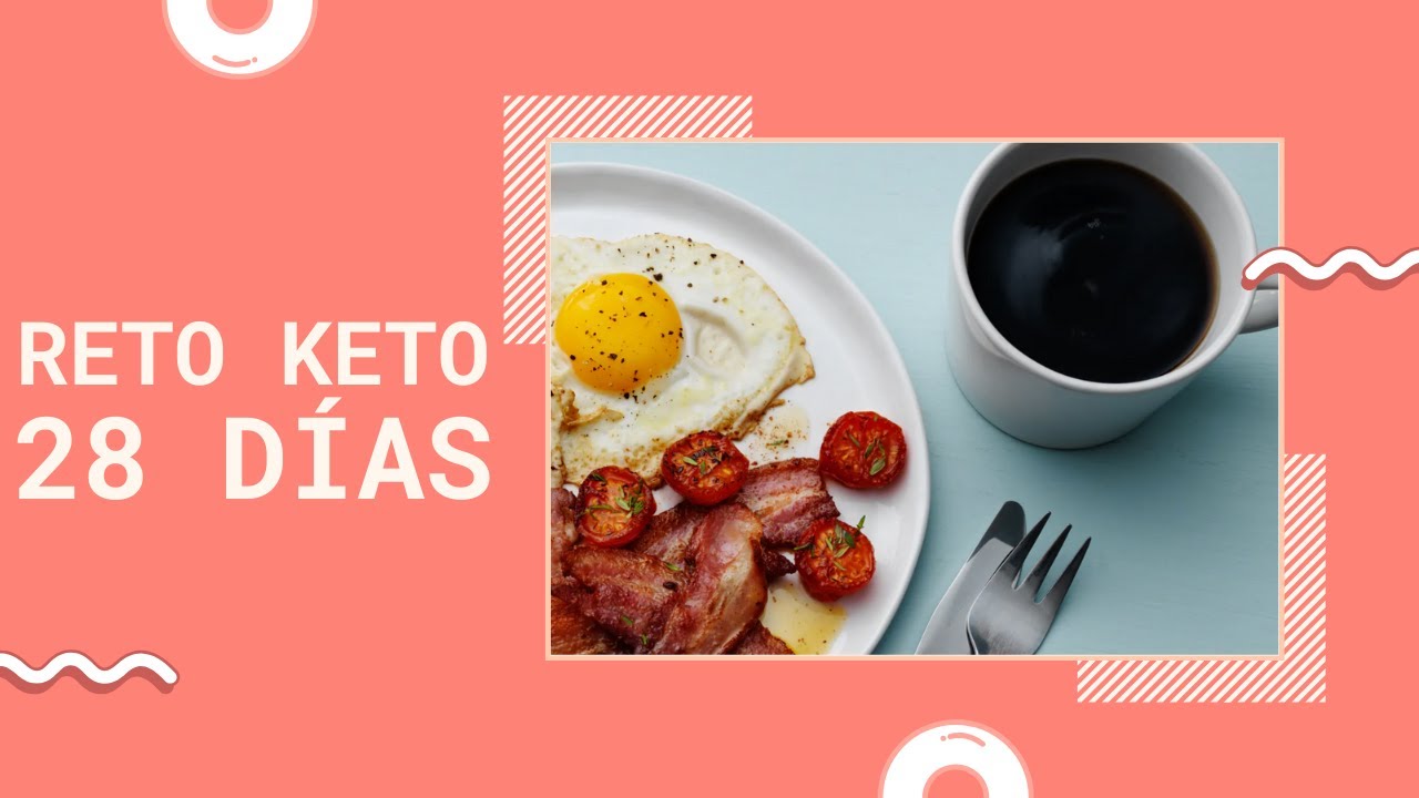 Reto keto 28 Dias - YouTube