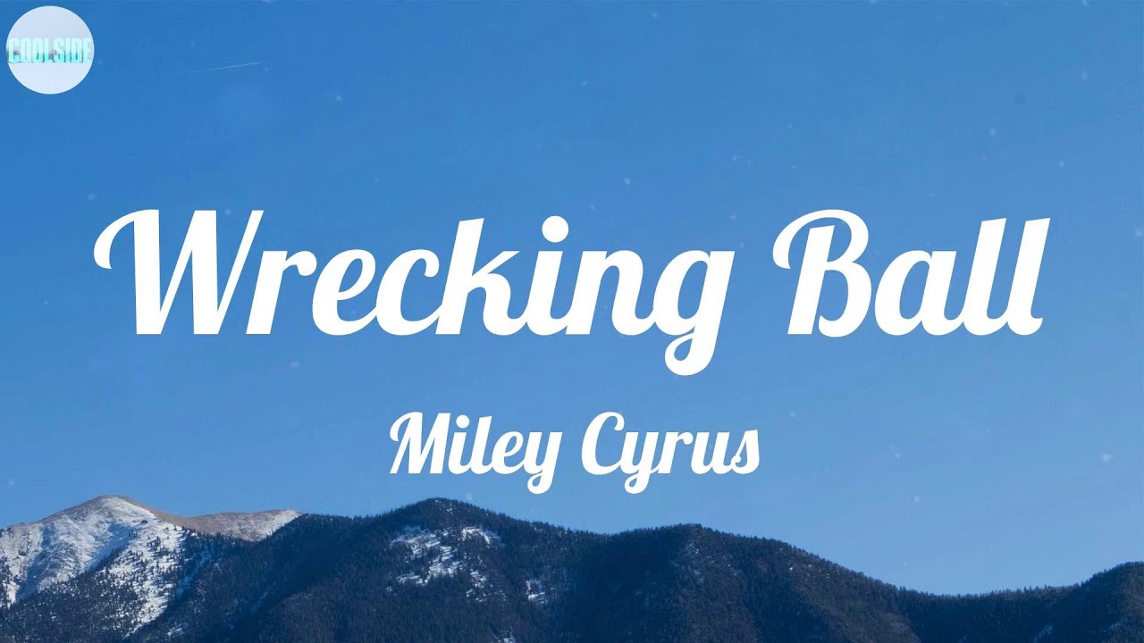 Miley Cyrus - Wrecking Ball (Lyrics) ~ I will always want you - YouTube