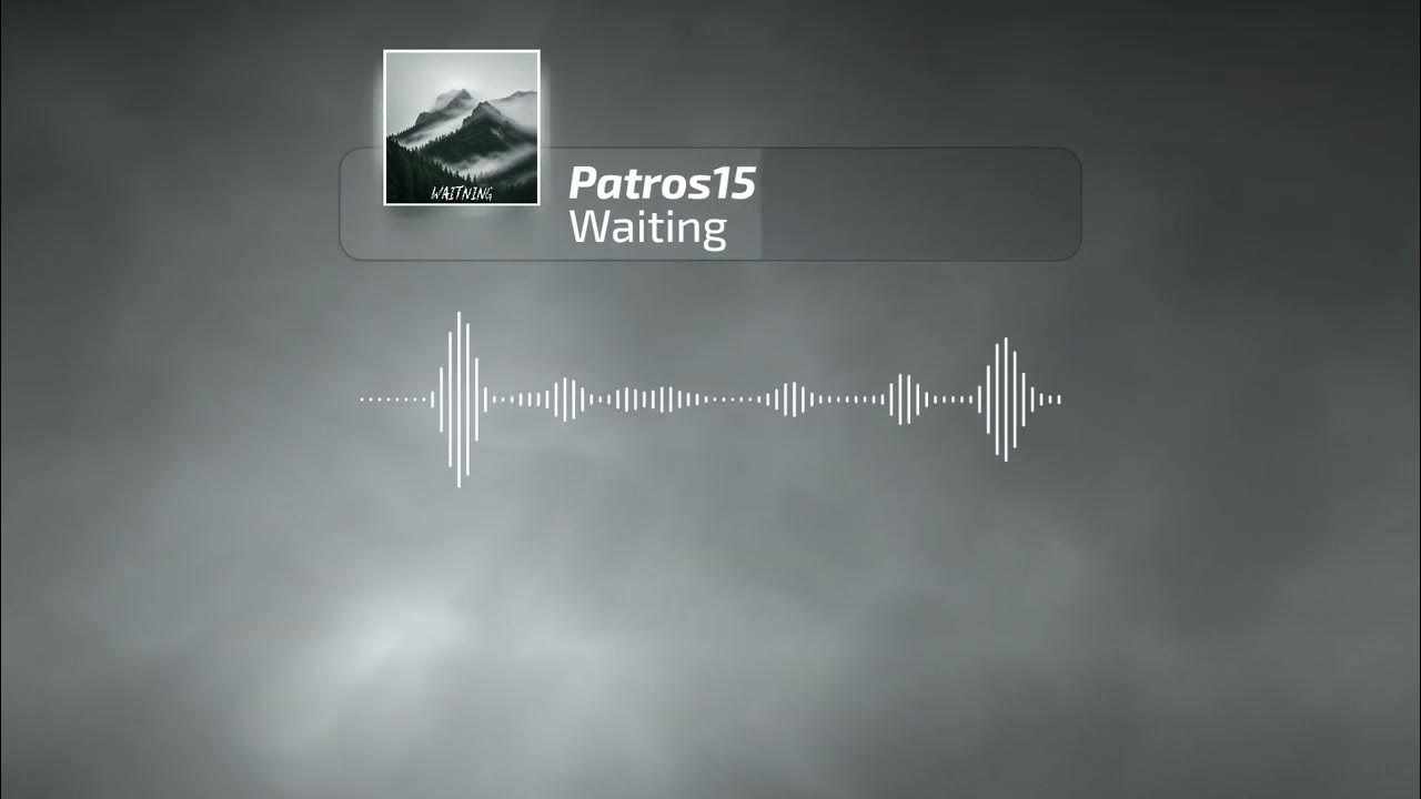 Patros15 - Waiting - YouTube